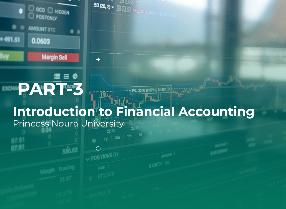Princess Noura University Introduction to Financial Accounting (ACC201) Part 3 | BSC Lessons ...